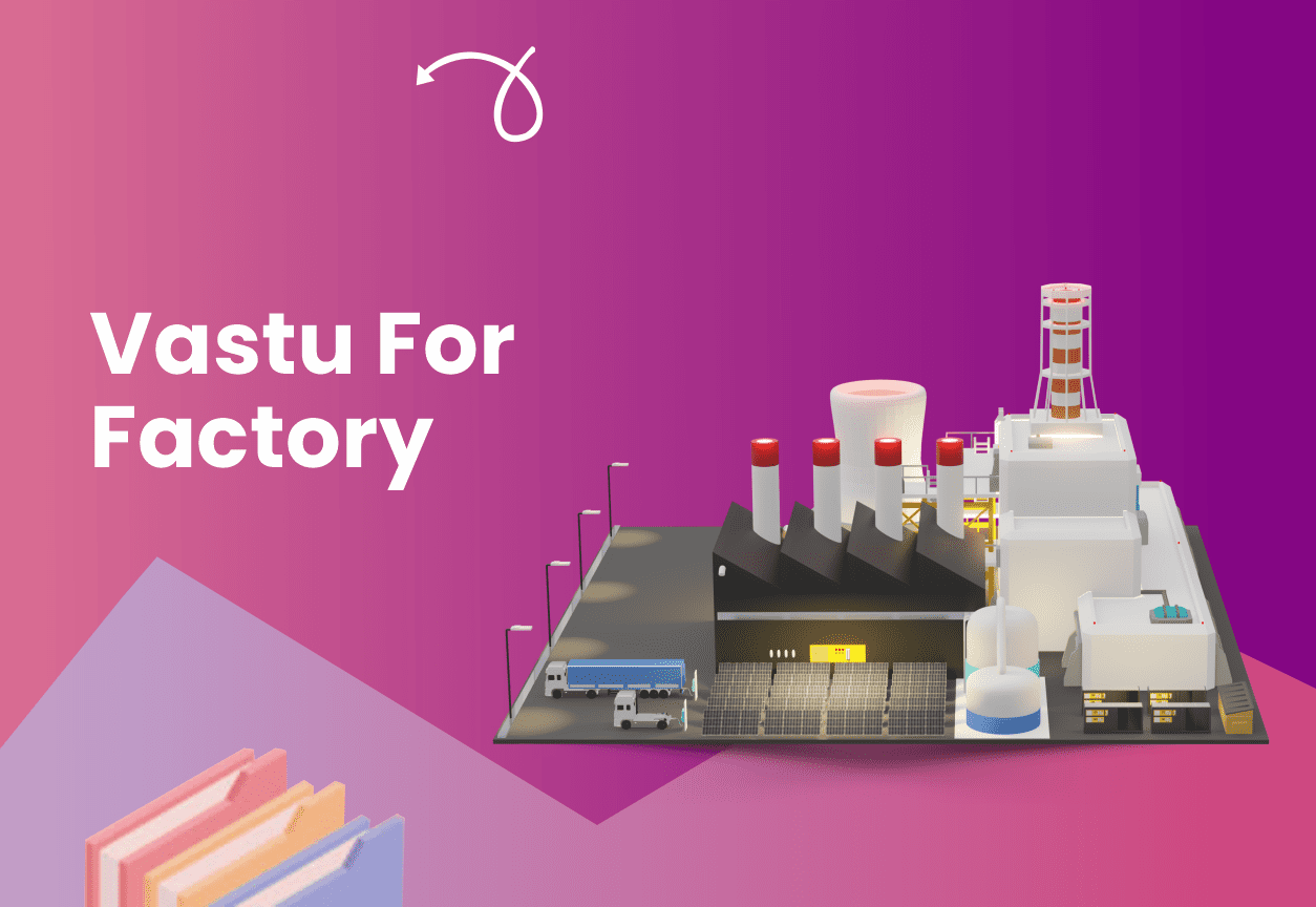 How to harness the Power of Vastu for Industrial Land?